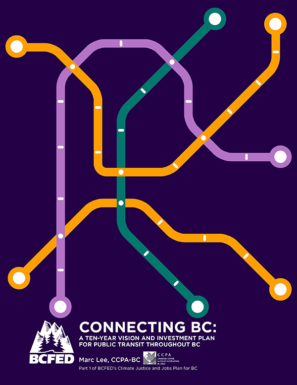 Connecting BC: A Ten-Year Vision and Investment Plan for Public Transit throughout BC | bcfed.ca